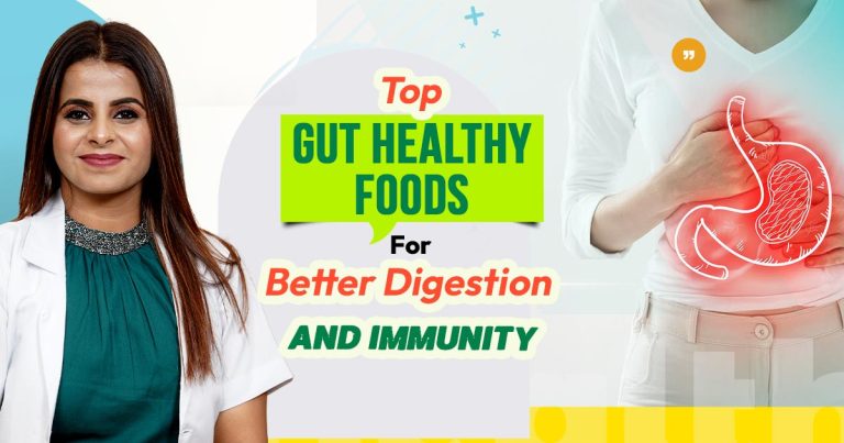 Top Gut Healthy Foods for Better Digestion and Immunity - Dietitian sheenam